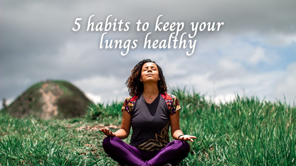 5 habits to keep your lungs healthy - BeStorified