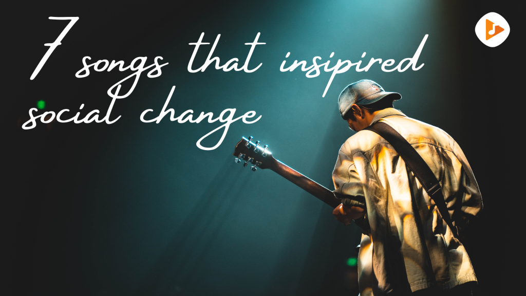 7 songs that inspired social change - BeStorified