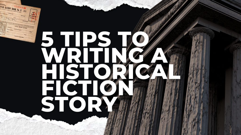 5 tips to writing a historical fiction story - BeStorified