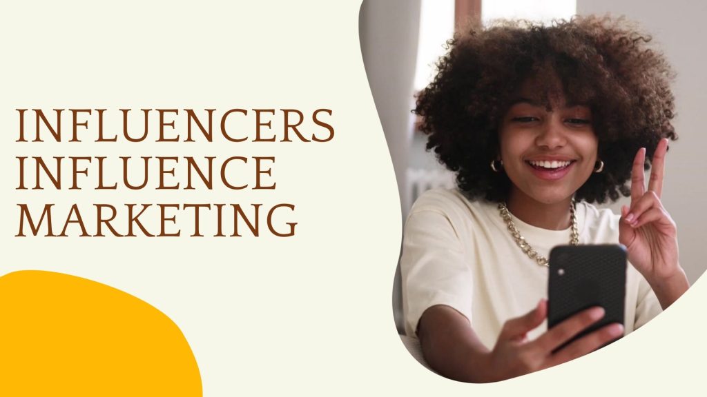 Influencers influence marketing - BeStorified