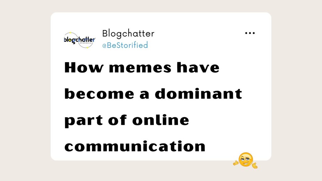 How memes have become a dominant part of online communication ...