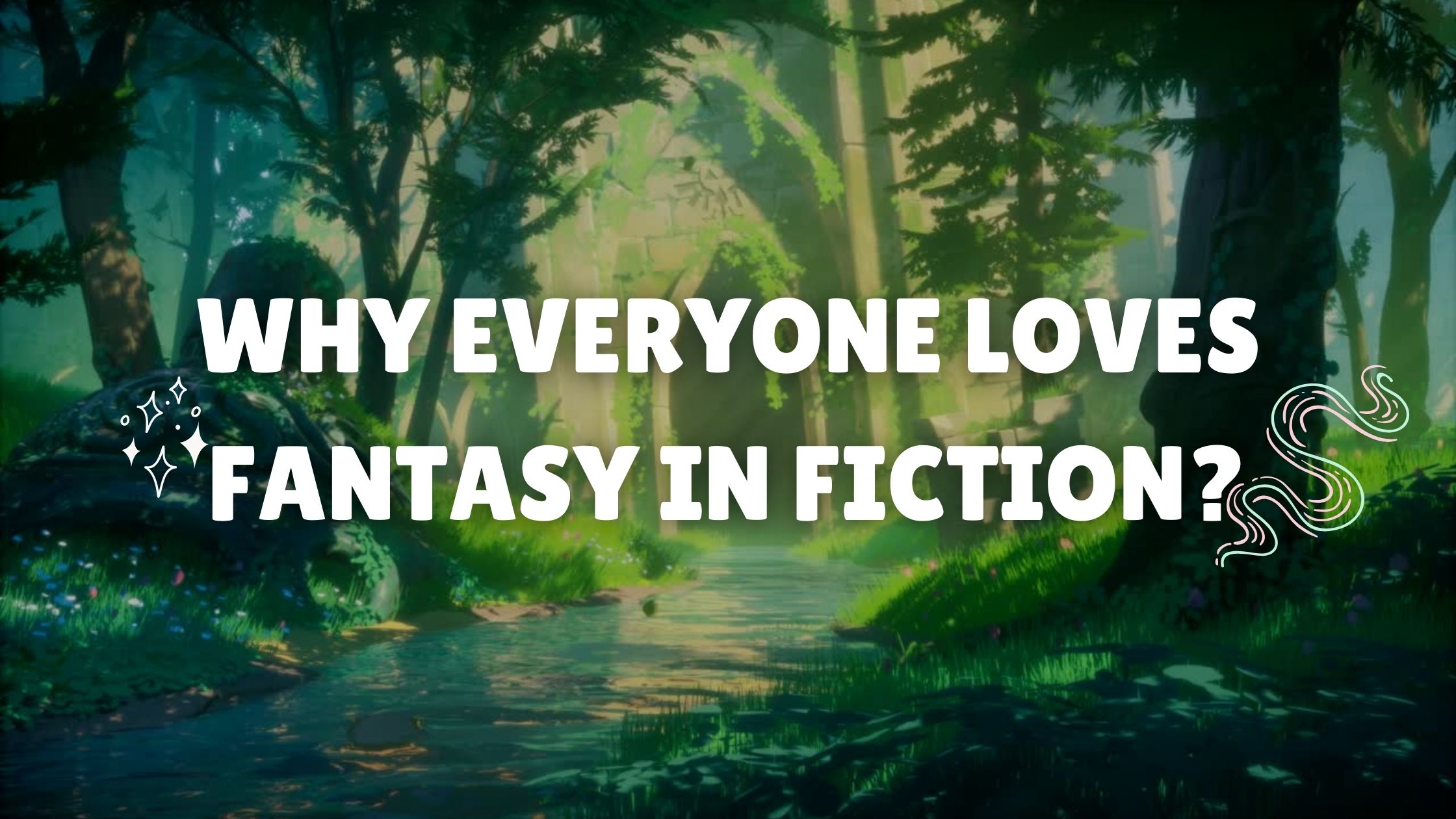 Why Everyone Loves Fantasy In Fiction? - BeStorified