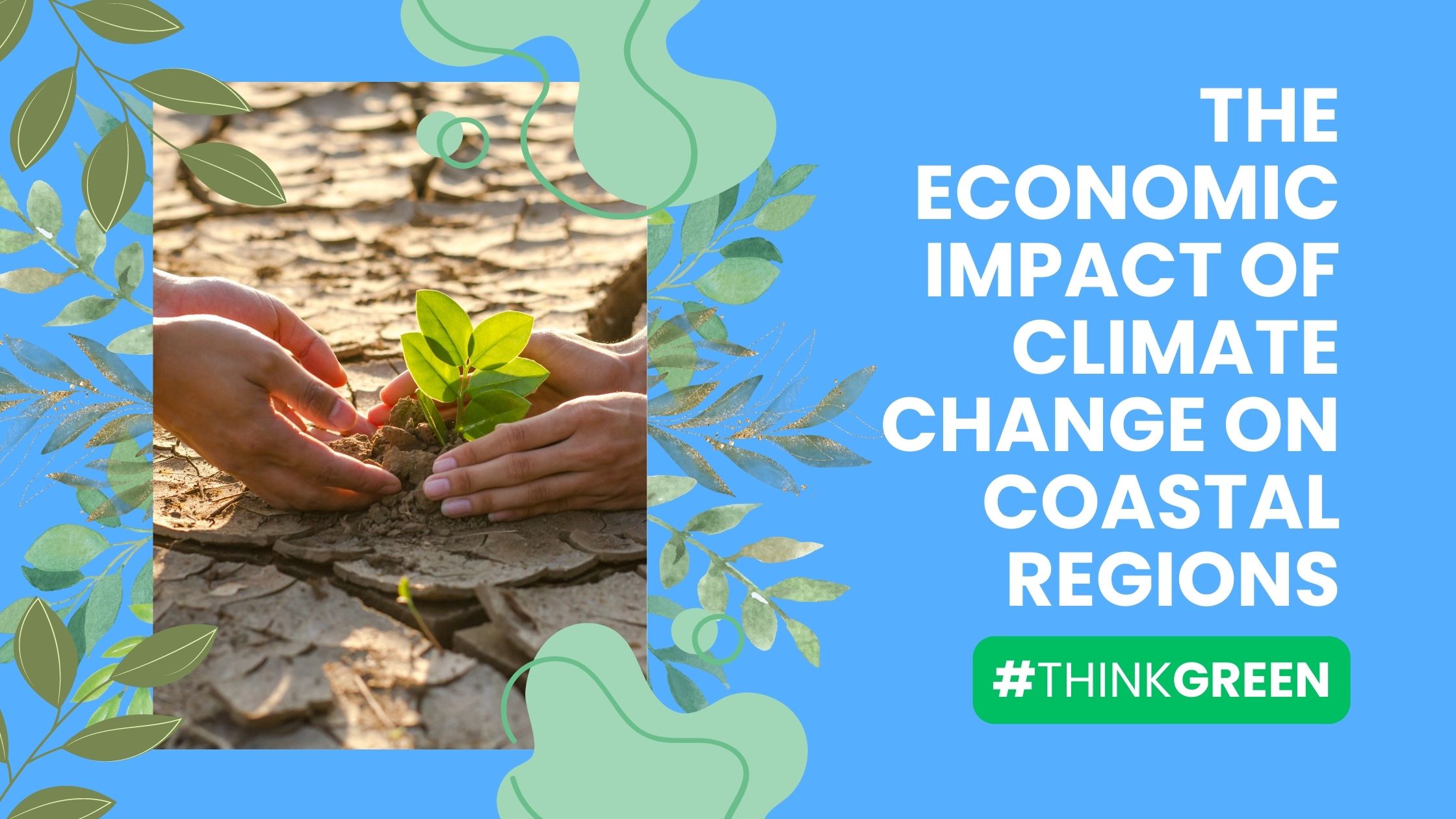 The Economic Impact of Climate Change on Coastal Regions - BeStorified
