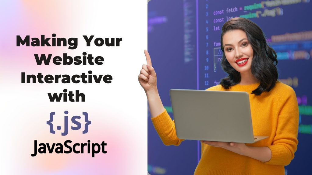 Making Your Website Interactive with JavaScript - BeStorified