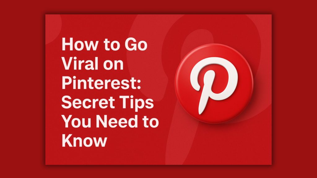 How to Go Viral on Pinterest: Secret Tips You Need to Know - BeStorified
