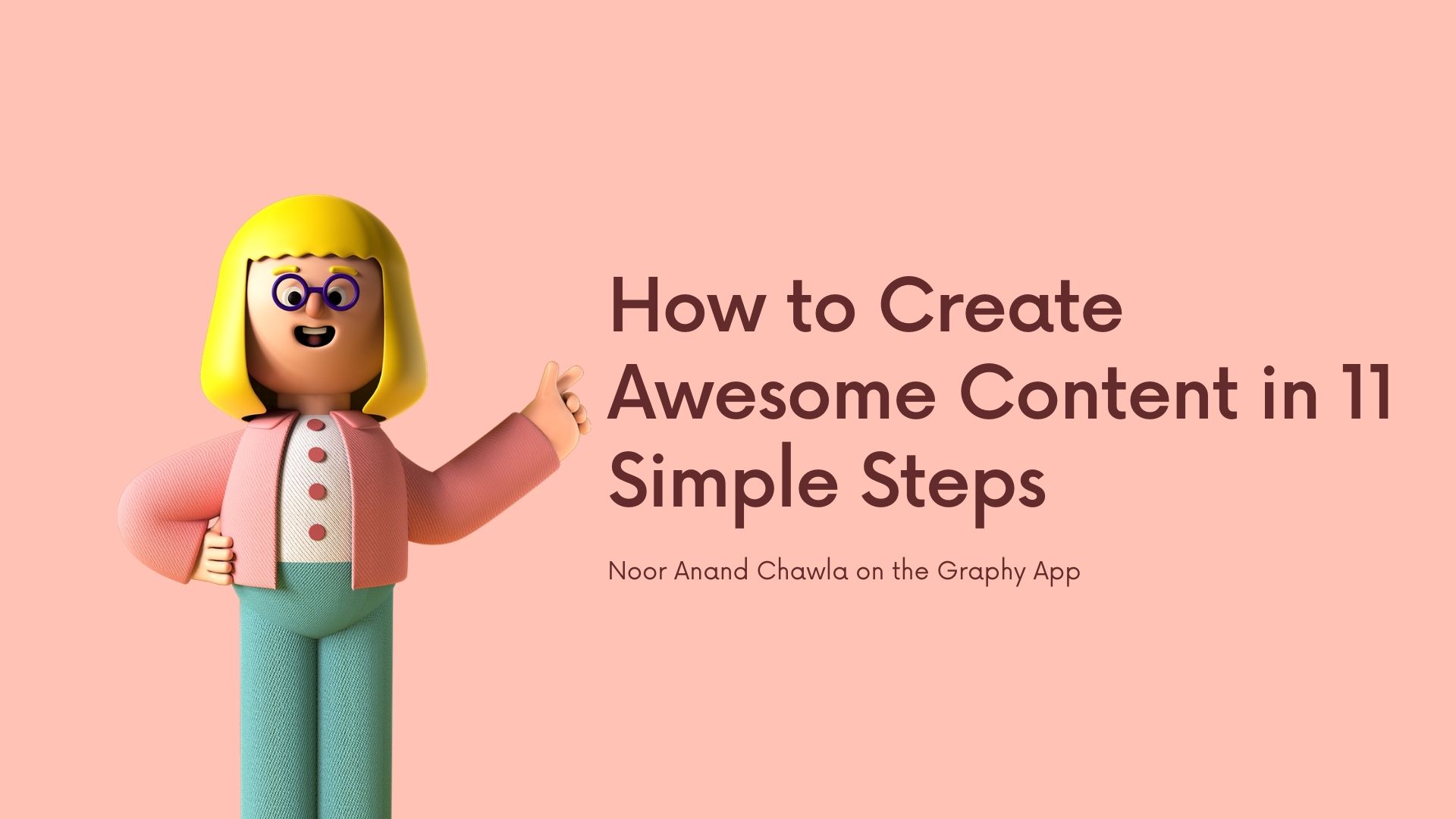 How to Create Awesome Content in 11 Simple Steps