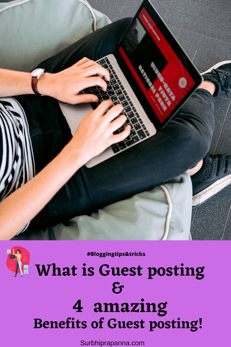 What is guest posting and 4 amazing benefits of guest posting!
