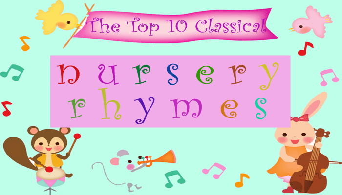 A Collection of 10 Most Popular Nursery Rhymes with Lyrics