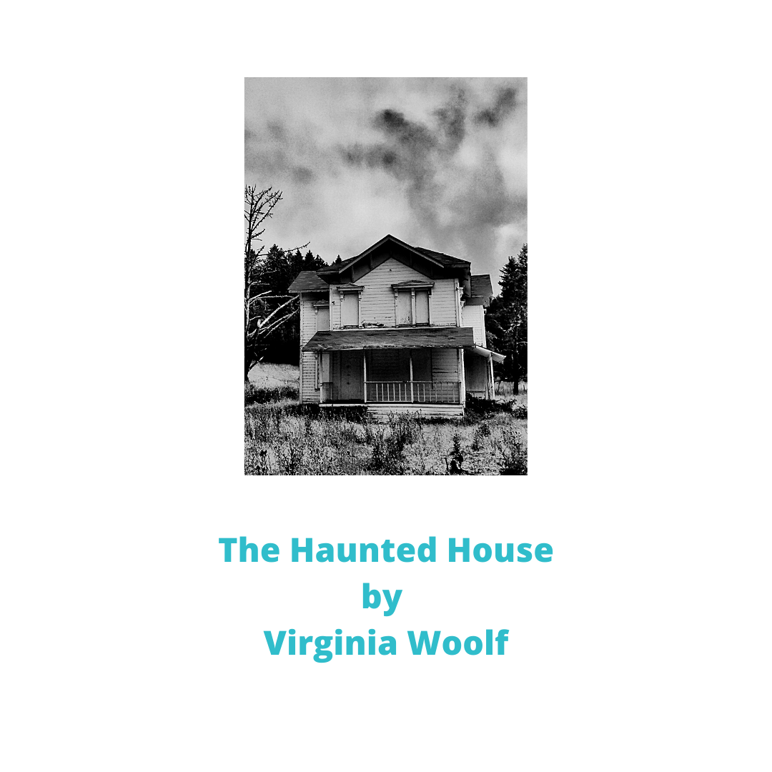 Story Analysis Of ‘The Haunted House’ By Virginia Woolf