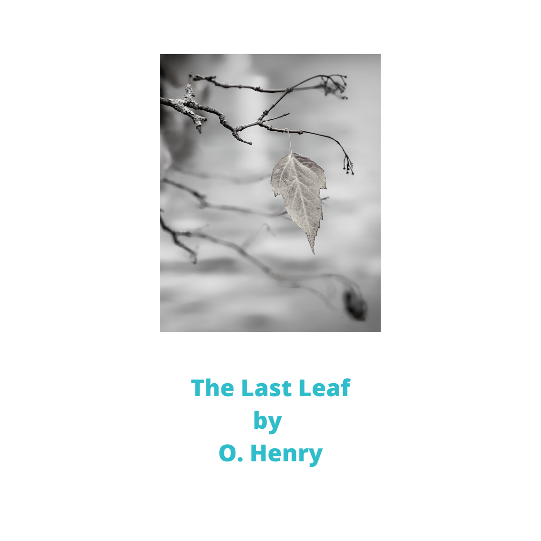 Story Analysis Of ‘The Last Leaf’ By O. Henry