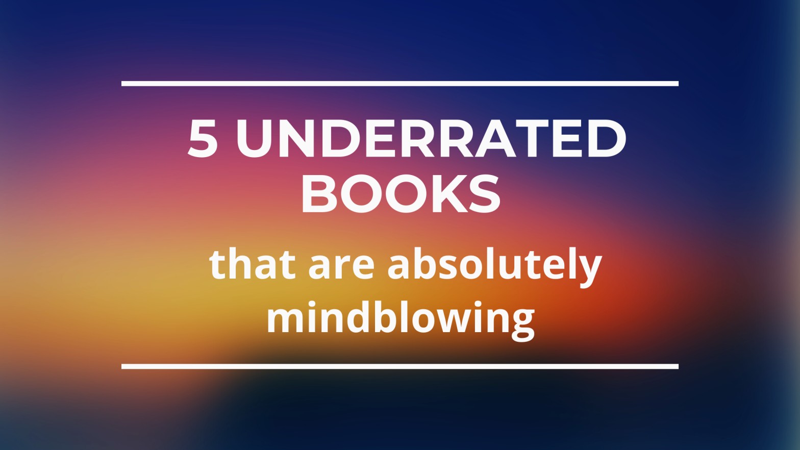5 Underrated books that are absolutely mind-blowing