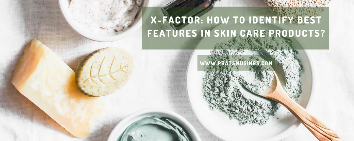 X-Factor: How to identify best features in skin care products?