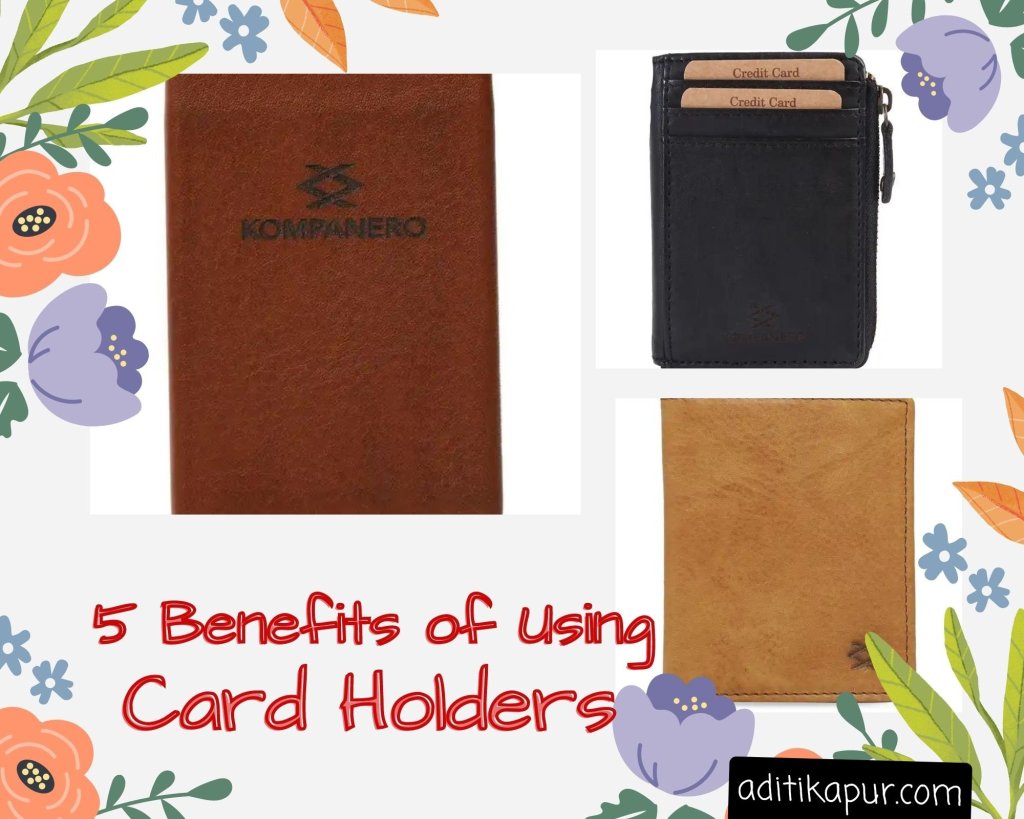 5 Benefits of Using Card Holders