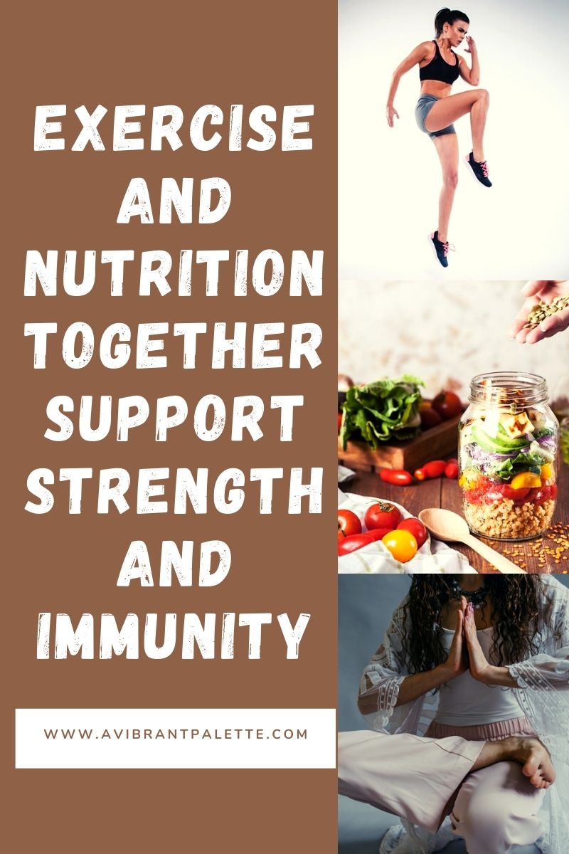 Exercise and Nutrition together support Strength and Immunity