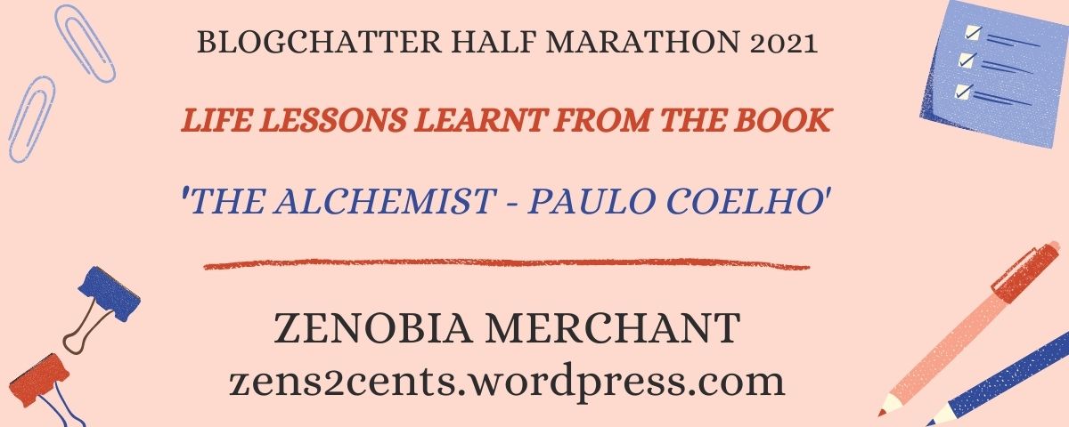 LIFE LESSONS LEARNT FROM ‘THE ALCHEMIST’ BY PAULO COELHO