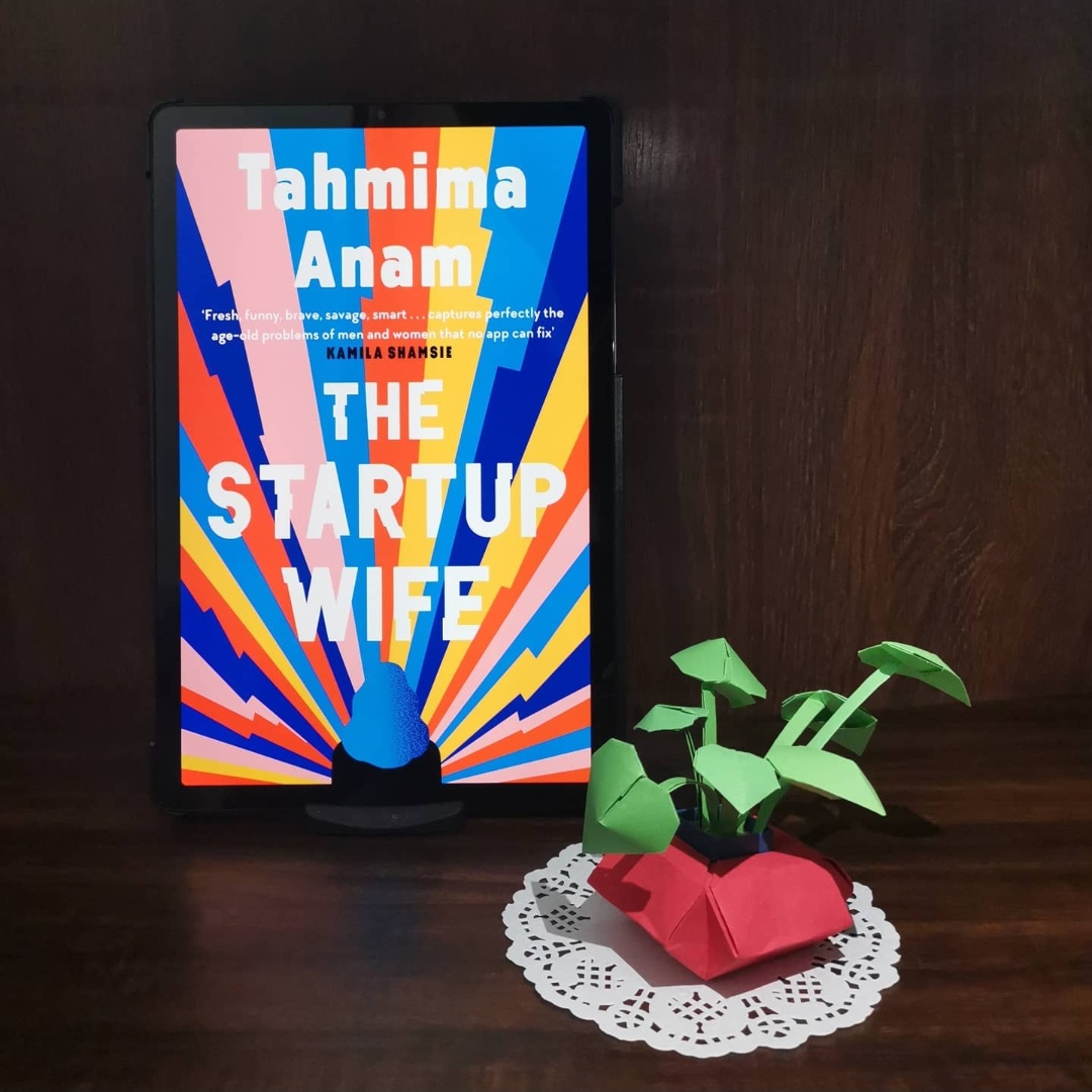 The Startup Wife by Tahmima Anam | Book Review