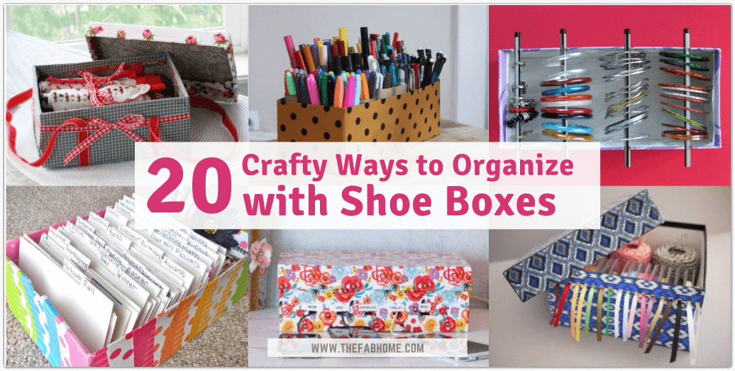 20 Crafty Ways to Organize with Shoe Boxes