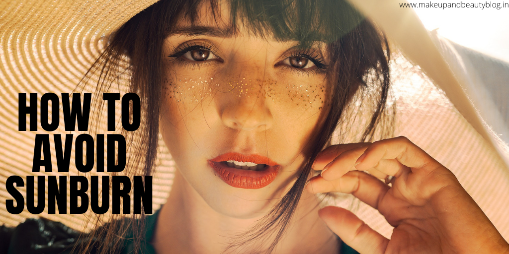 How To Avoid Sunburn And What To Do If You Failed It