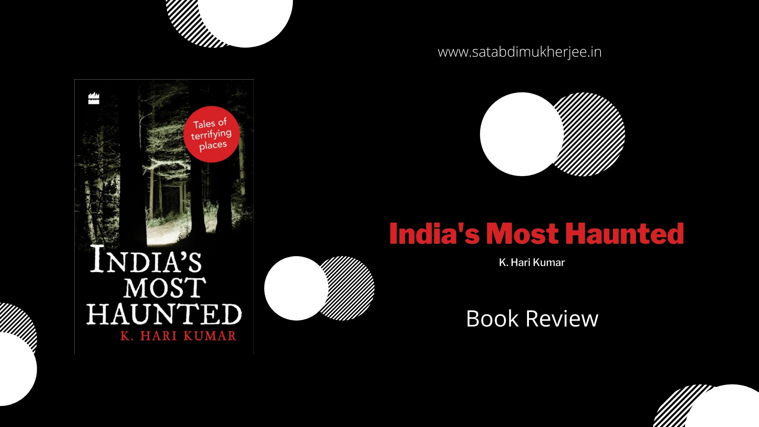 [Book Review] India’s Most Haunted by K. Hari Kumar