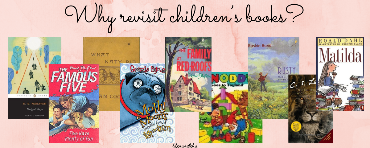 Why revisit children’s books?