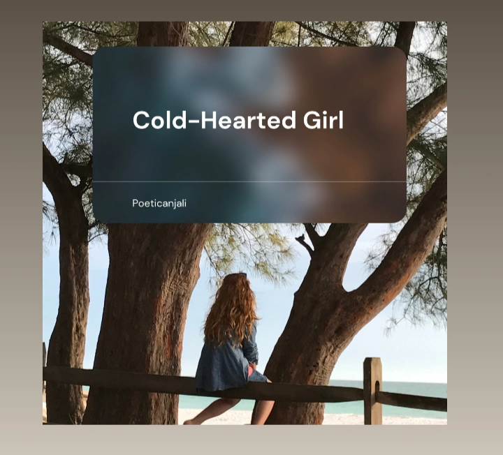 Cold - Hearted Girl