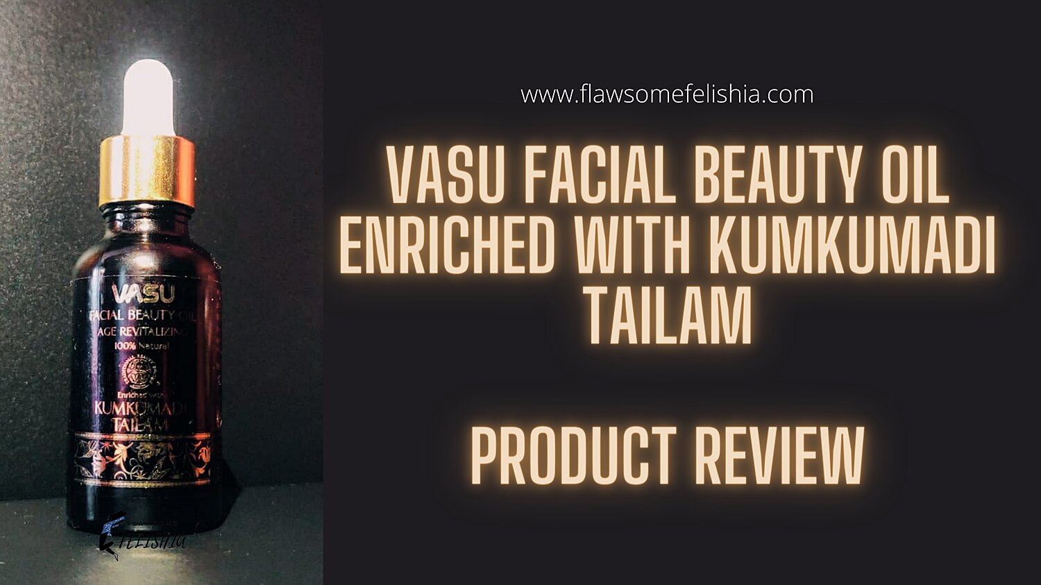 Vasu Facial Beauty Oil With Kumkumadi Tailam - Product Review