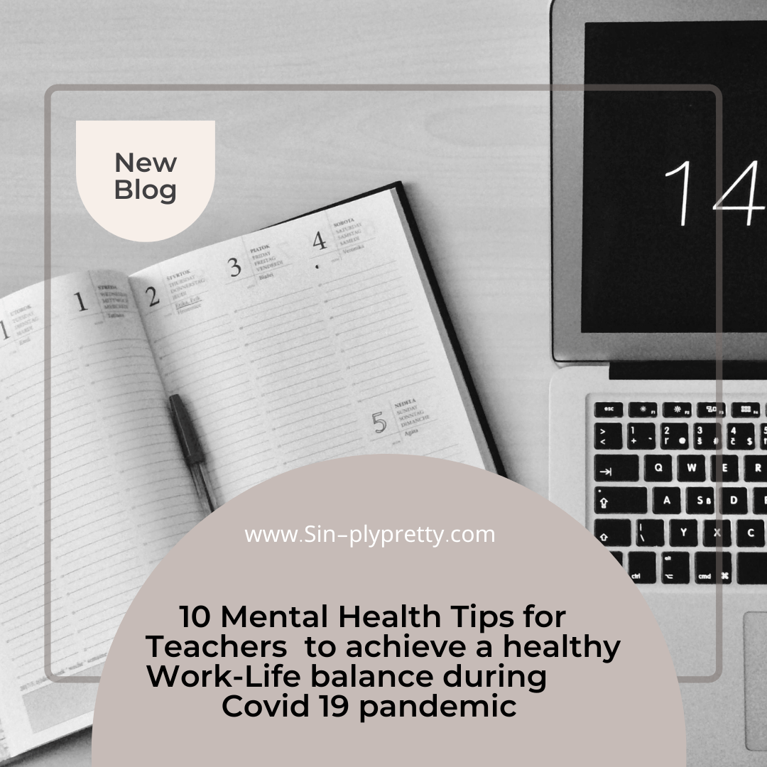 10 Mental Health Tips for Teachers during COVID 19 Sin-ply Pretty