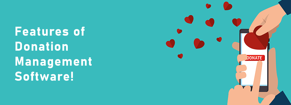 Features of Donation Management Software