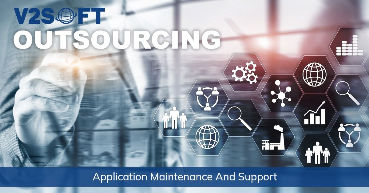 Why Choose V2Soft for Application Maintenance Outsourcing Services?