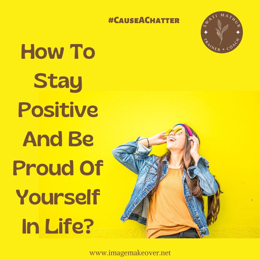 How To Stay Positive And Be Proud Of Yourself In Life #MentalHealth # ...