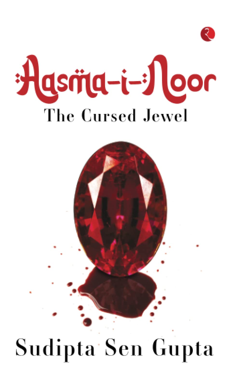 Review of "Aasma-i-Noor: The Cursed Jewel" by Sudipta Sen Gupta