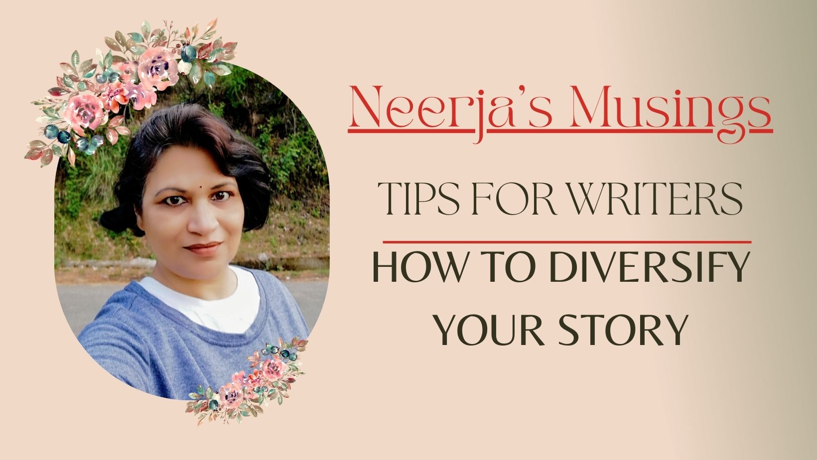 TIPS TO ADD DIVERSITY TO YOUR STORY - Neerja's Musings