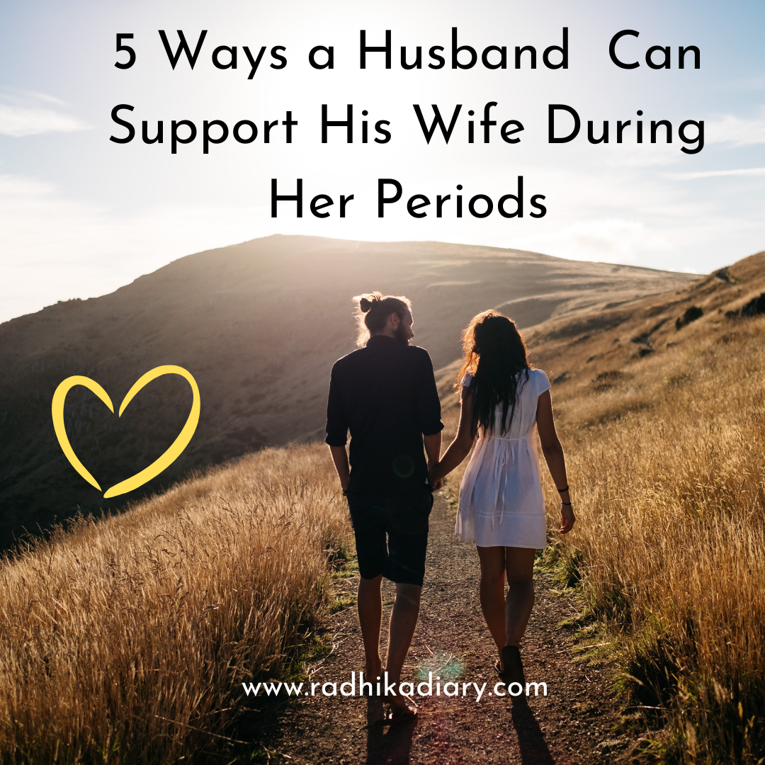 5 Ways a Husband Can Support His Wife During Her Periods