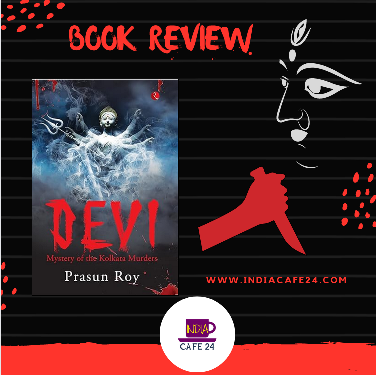 Book Review of Devi: The Mystery of Kolkata Murders - Indiacafe24.com