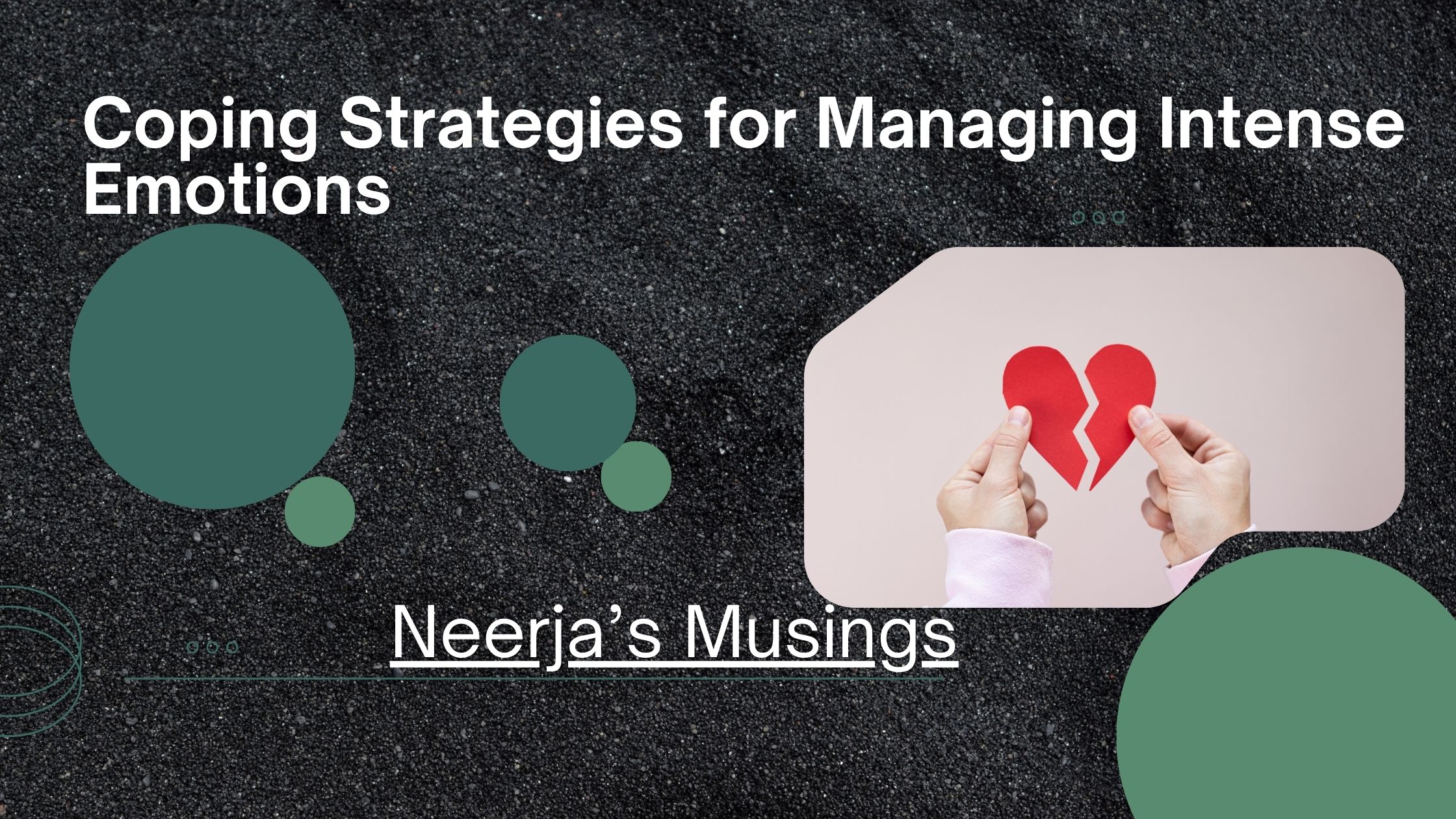 Coping Strategies for Managing Intense Emotions – Neerja's Musings