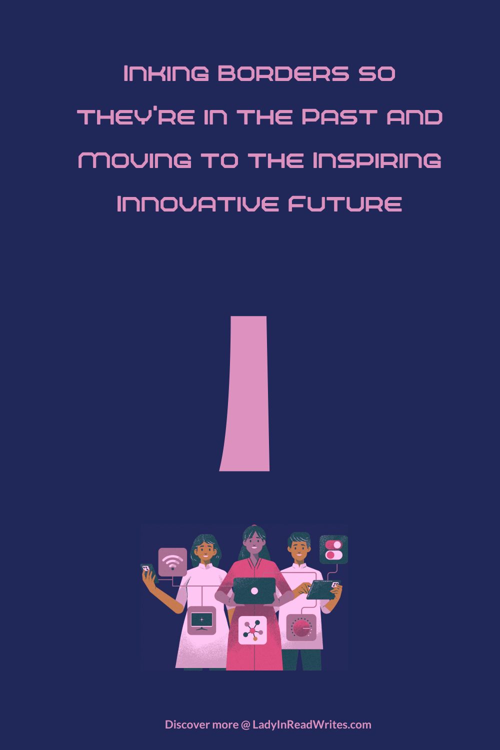 Ink Borders so they're in the Past and Moving to the Inspiring ...