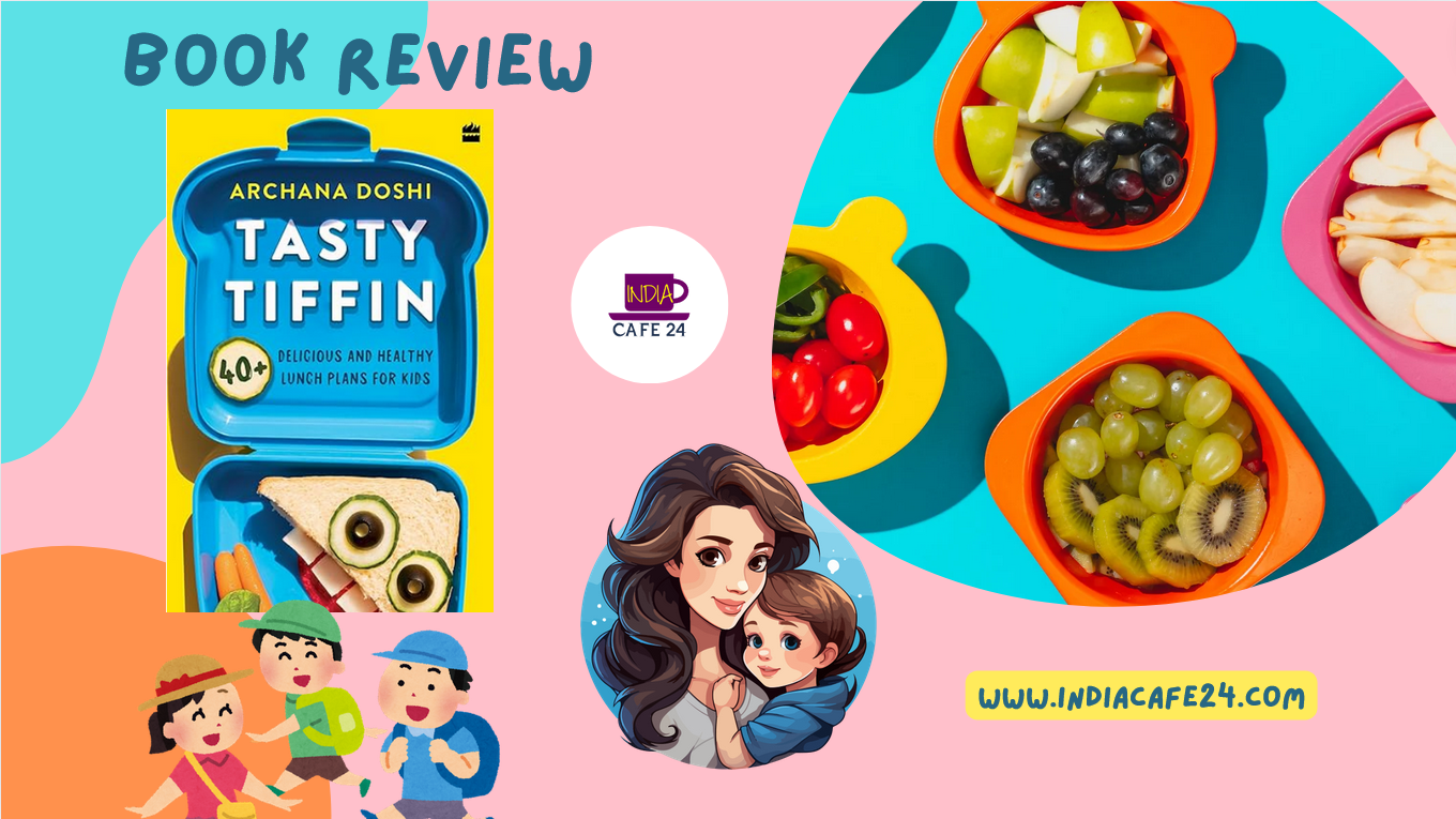 Book Review of Tasty Tiffin by Archana Doshi - Indiacafe24.com