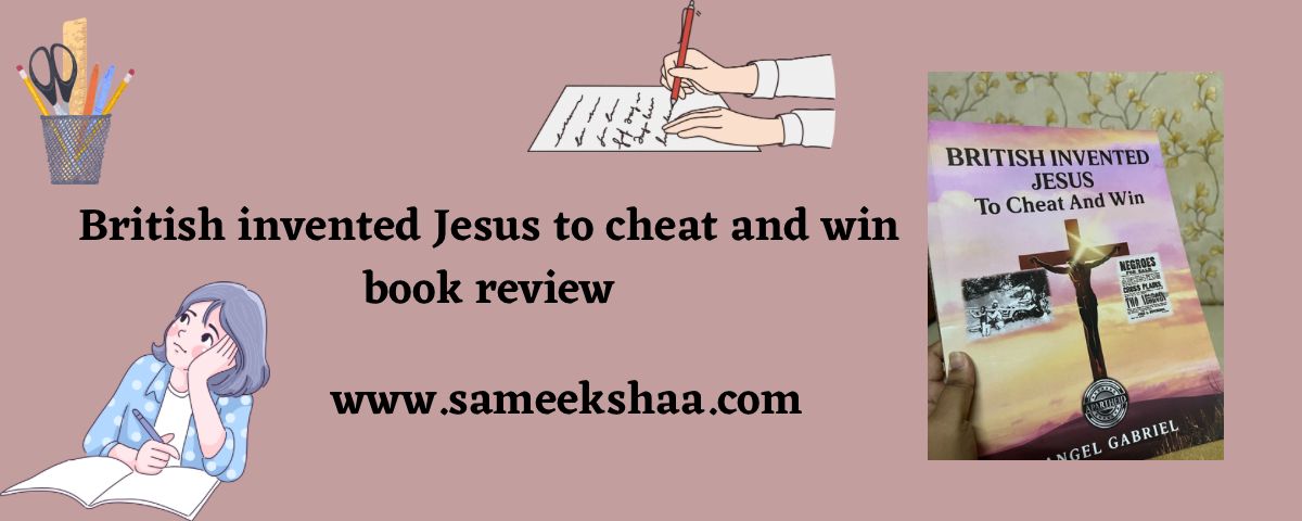 British invented Jesus to cheat and win by Angel Gabriel – Sameeksha Reads