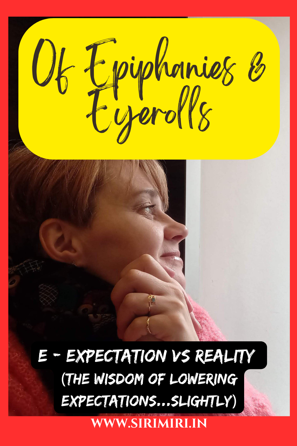 E – Expectation vs Reality (The wisdom of lowering expectations ...