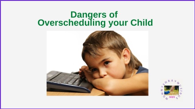 5 Top dangers of overscheduling your child