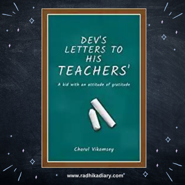 Book Review: DEV’S LETTERS TO HIS TEACHERS - A kid with an attitude of gratitude by Charul Vikamsey