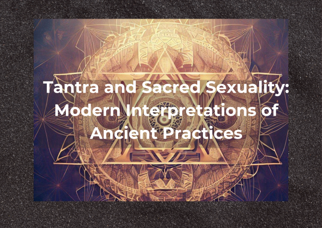 Tantra and Sacred Sexuality: Modern Interpretations of Ancient ...