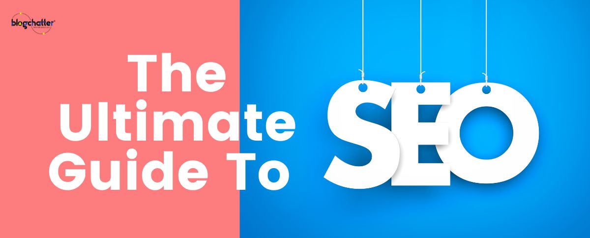 SEO | Blogging | Ultimate Guide to SEO | Ultimate Guide | Blogchatter SEO | Blogging | Ultimate Guide to SEO | Ultimate Guide | Blogchatter